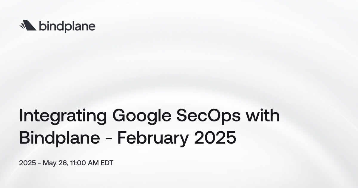 Integrating Google SecOps with Bindplane - February 2025