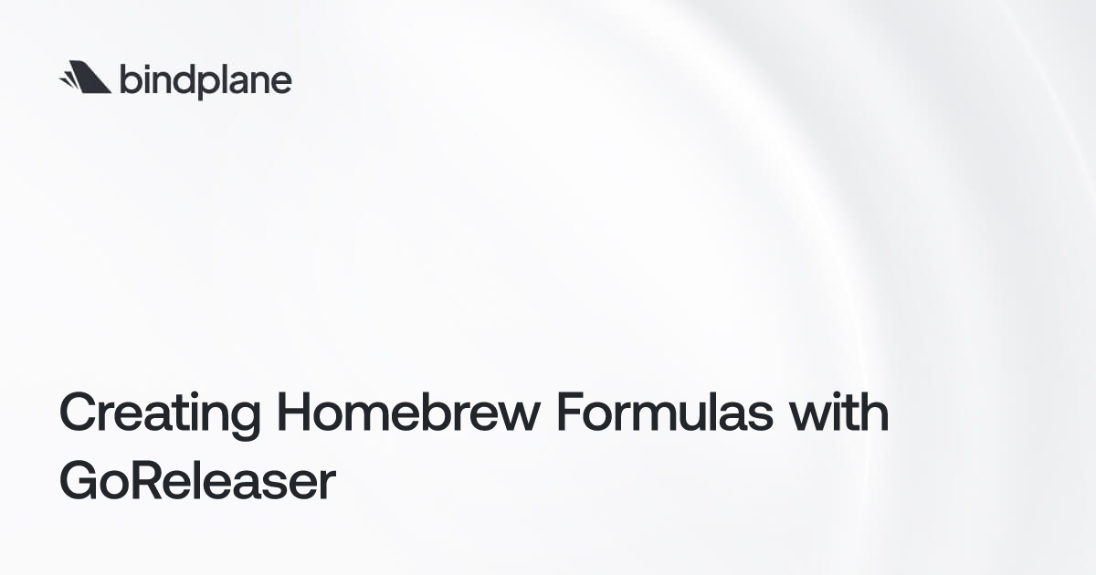 Creating Homebrew Formulas with GoReleaser | Bindplane