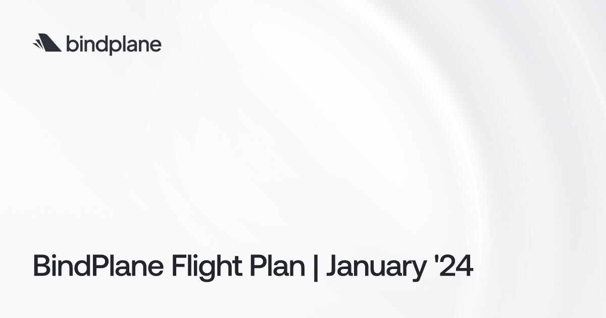 BindPlane Flight Plan | January '24