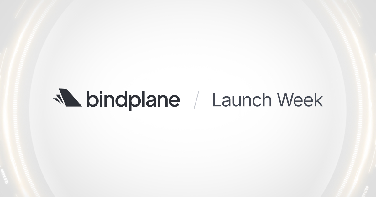 Launch Week 1 / June 2-6 | Bindplane