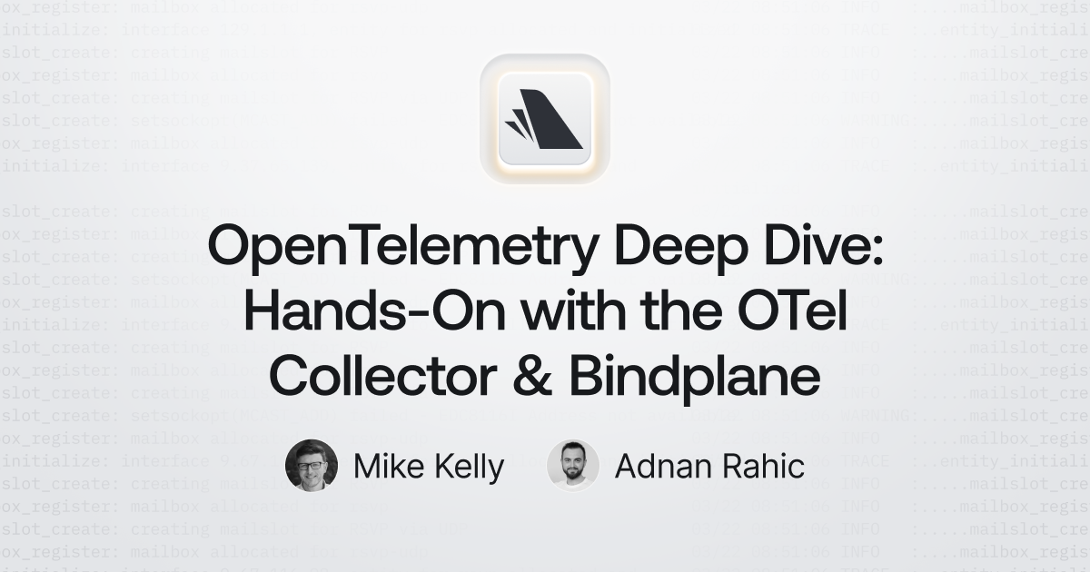 Bindplane Workshop | OpenTelemetry Deep Dive: Hands-On with the OTel Collector & Bindplane